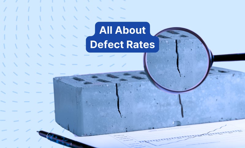 Defect Rate: Metrics, Tools, and Strategies to Improve Quality